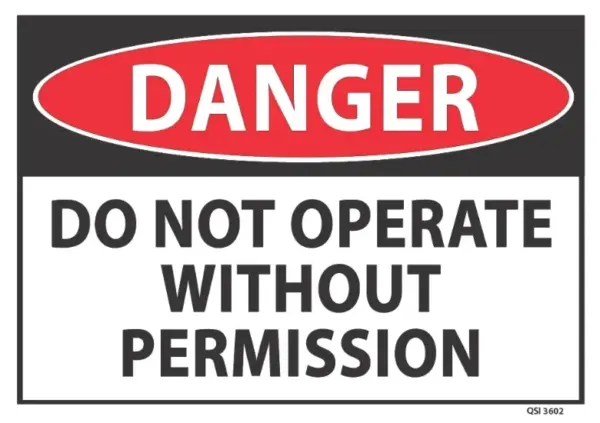 Danger Do Not Operate Without Permission - Safety Online