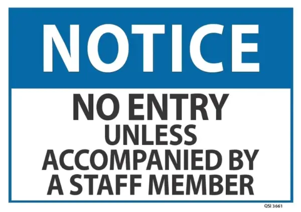 Notice No Entry Unless Accompanied - Safety Online
